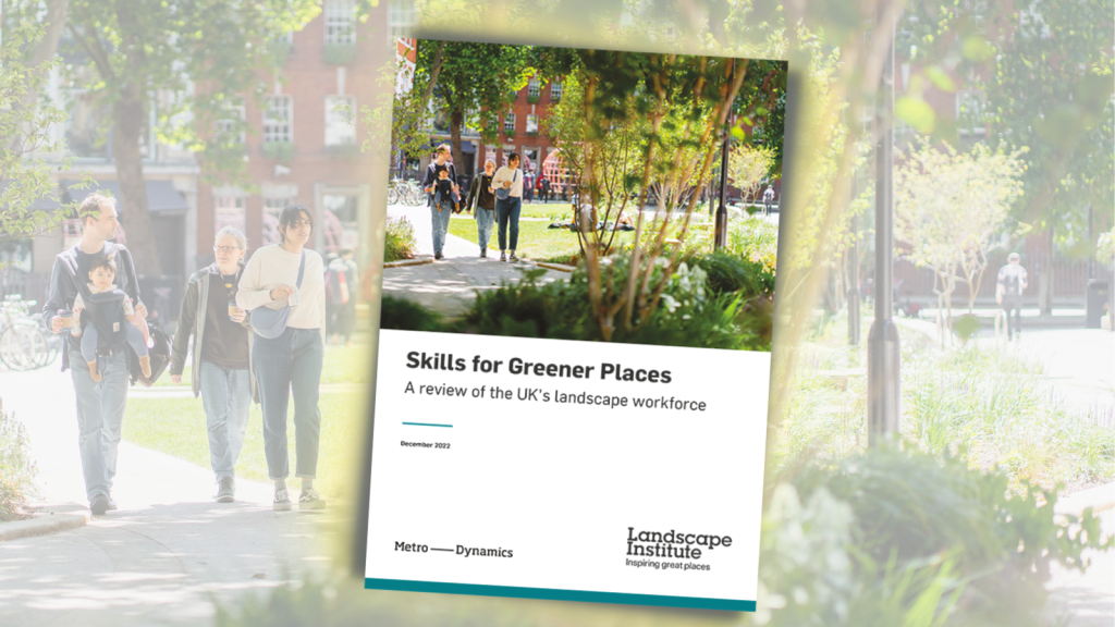 LI Skills and Workforce Research 2022 published | Landscape Institute